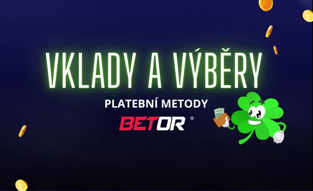 Vklady a výběry v casinu Betor snadno a rychle