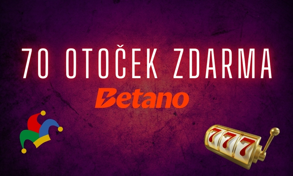 70 free spinů od Betana | 🍀 Vyhraj.cz
