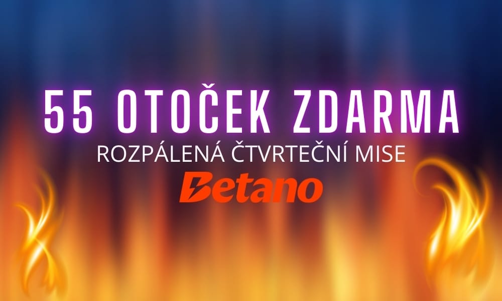 55 žhavých free spinů od Betana | 🍀 Vyhraj.cz