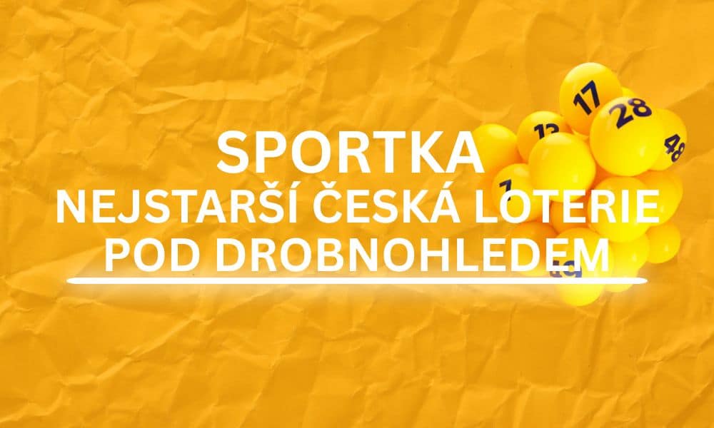 Sportka: Nejoblíbenější česká loterie pod drobnohledem | 🍀 Vyhraj.cz